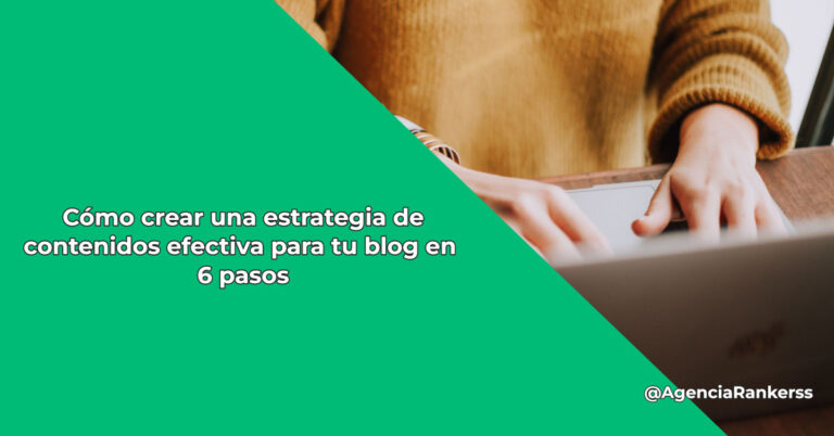 Descubre cómo crear una estrategia de contenidos efectiva