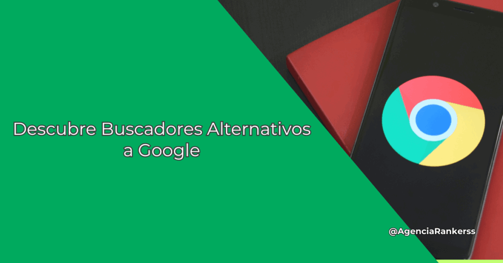Descubre Buscadores Alternativos a Google - Rankerss